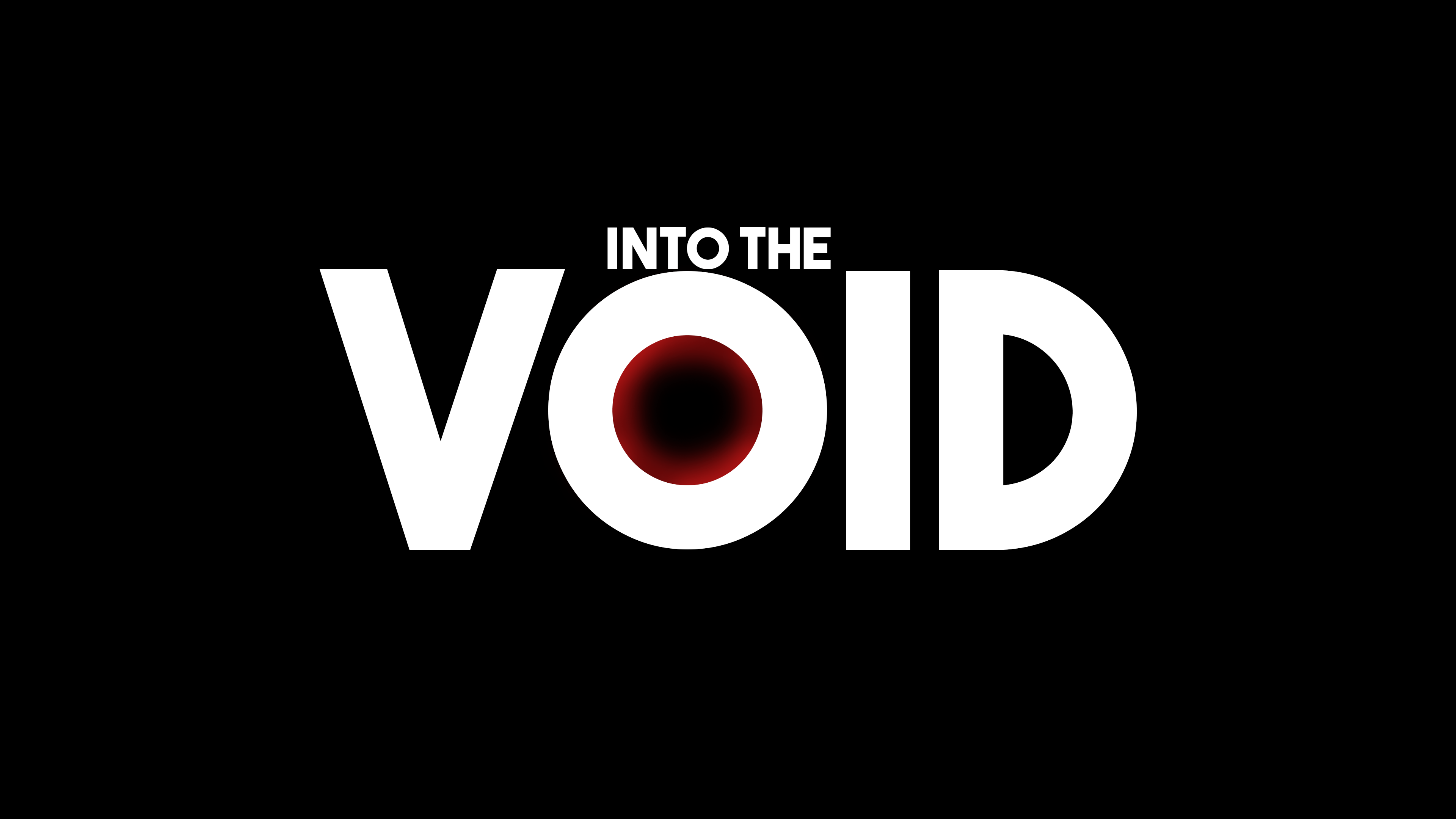 Into the Void